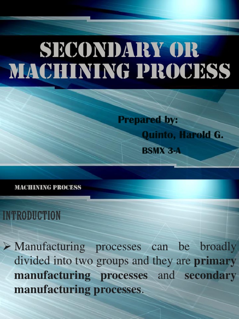 Secondary or Machining Process | PDF | Machining | Drilling