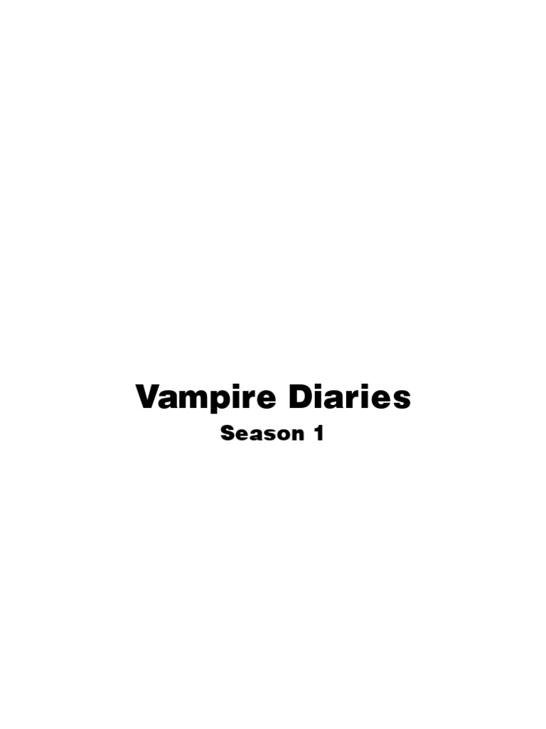 Vampire Diaries Episode 1 | PDF | The Vampire Diaries | Television ...