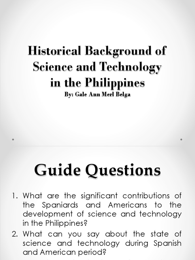 Historical Background of Science and Technology in The Philippines ...