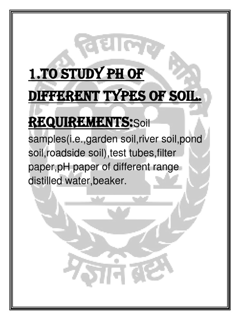 1 To Study Ph Of Different Types Of Soil Requirements Pdf