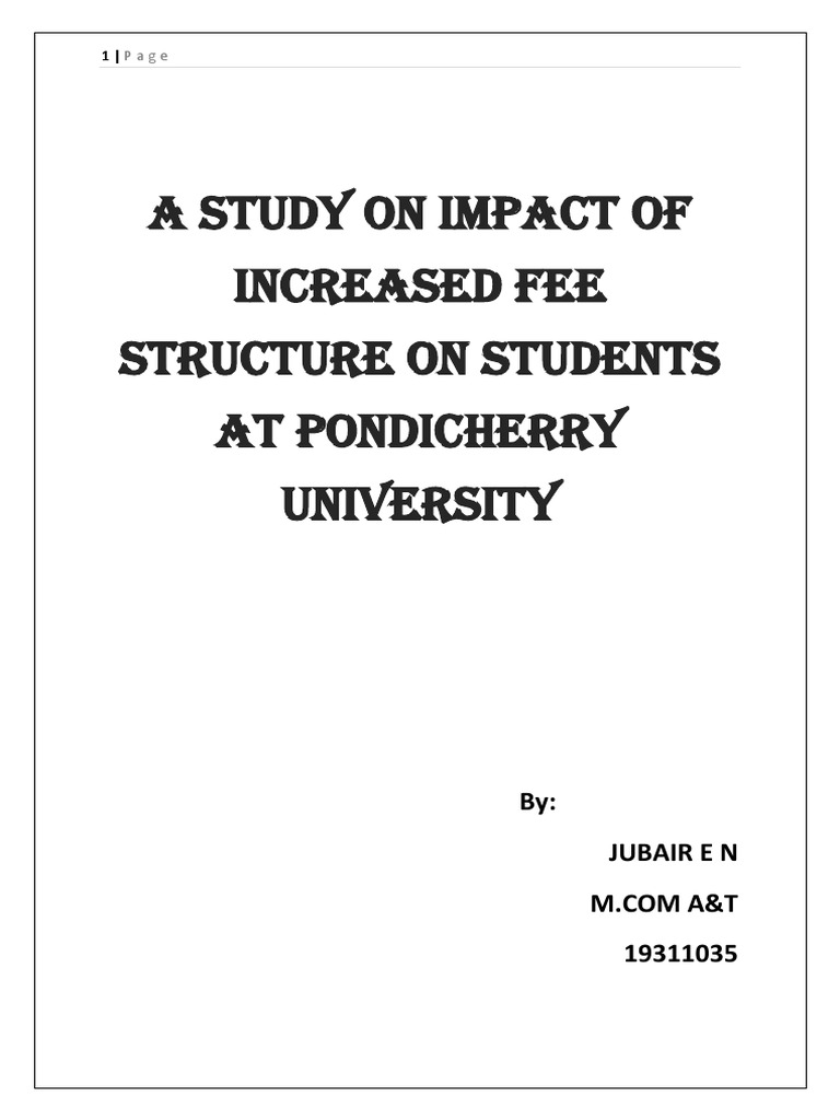 A Study On Impact of Increased Fee Structure On Students at Pondicherry ...