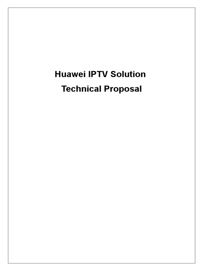 Huawei IPTV Solution Technical Proposal Template For Designer Based On ...
