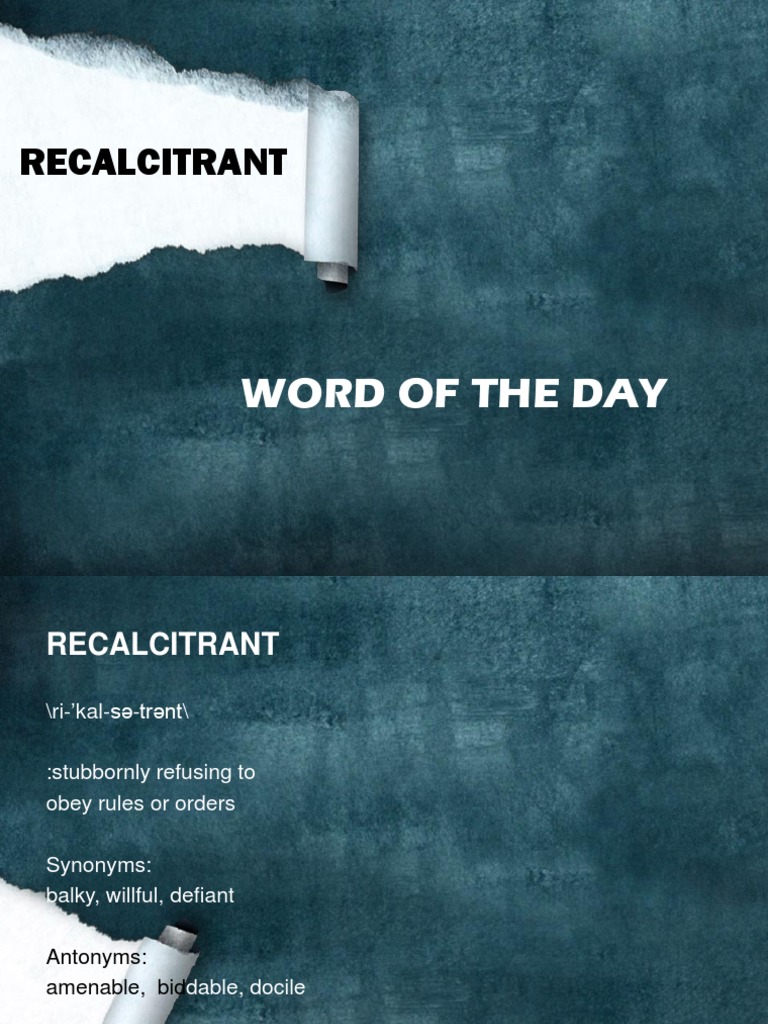 Recalcitrant: Definition & Synonyms | PDF