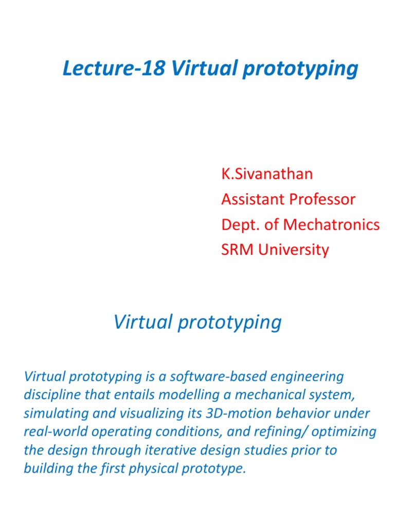 Lecture-18 Virtual Prototyping: K.Sivanathan Assistant Professor Dept ...