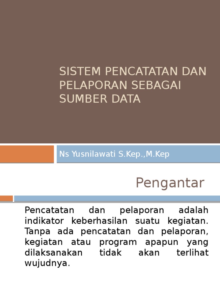 Sistem Pencatatan Dan Pelaporan Sebagai Sumber Data | PDF