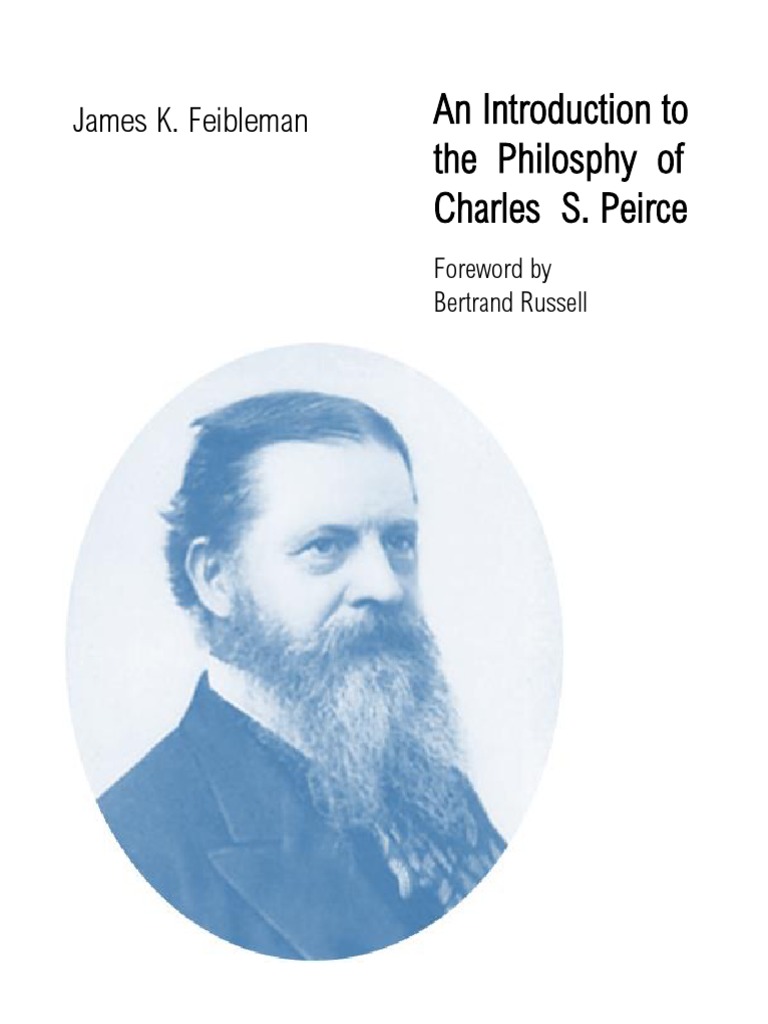 An Introduction To The Philosphy of Charles S. Peirce: James K ...
