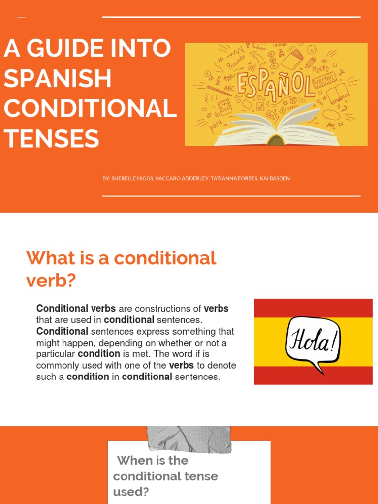 A Guide Into Spanish Conditional Tenses: By: Sherelle Higgs, Vaccaro ...