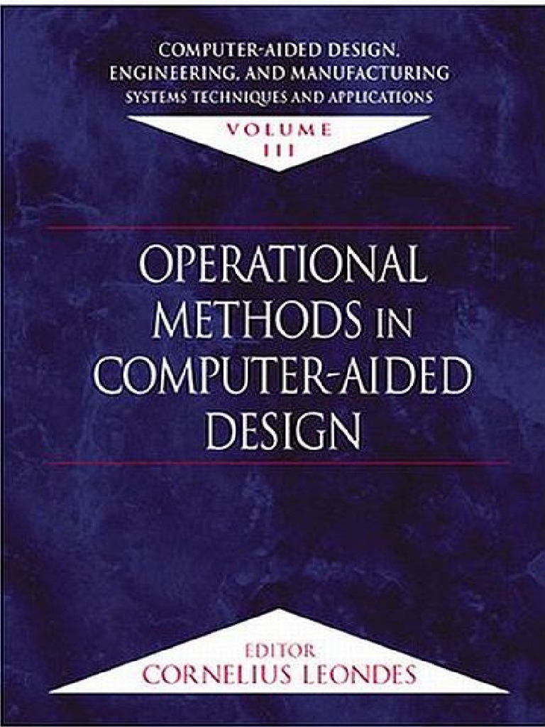 Computer-Aided Design, Engineering, and Manufacturing - Systems Techniques and Applications ...
