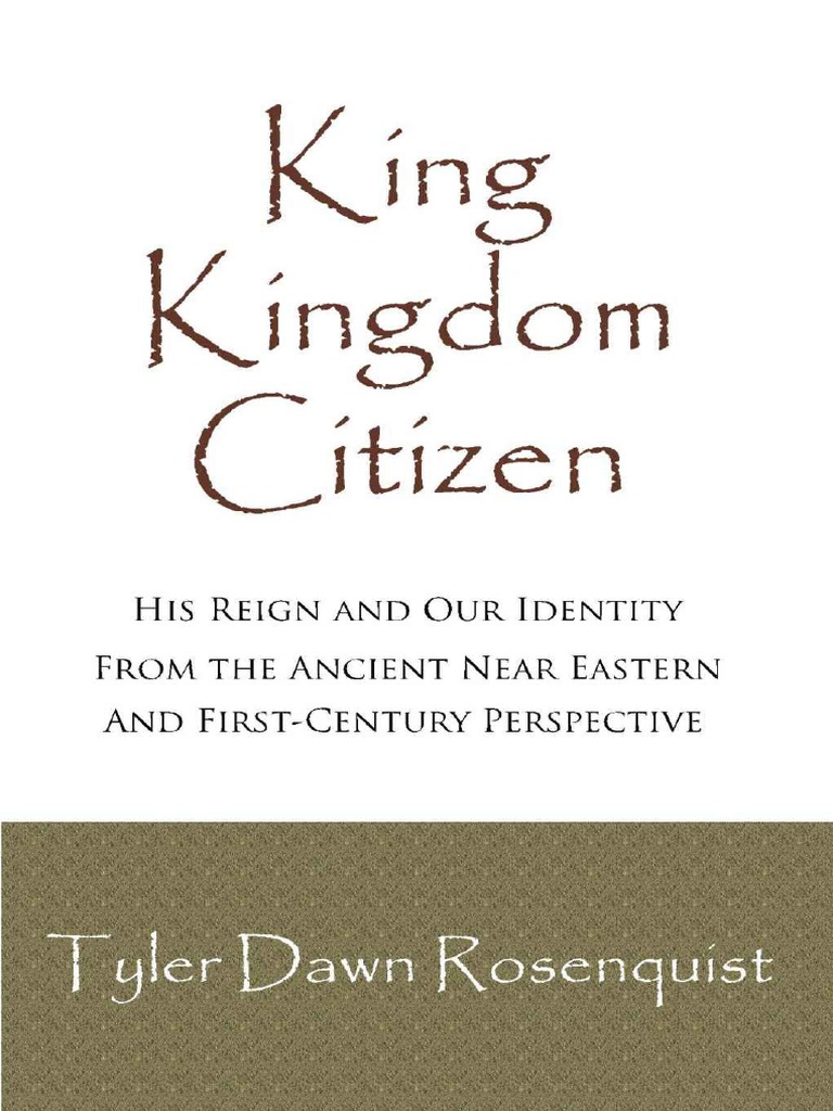 King Kingdom Citizen - His Reign & Our Identity (Covenant Living Book 2 ...
