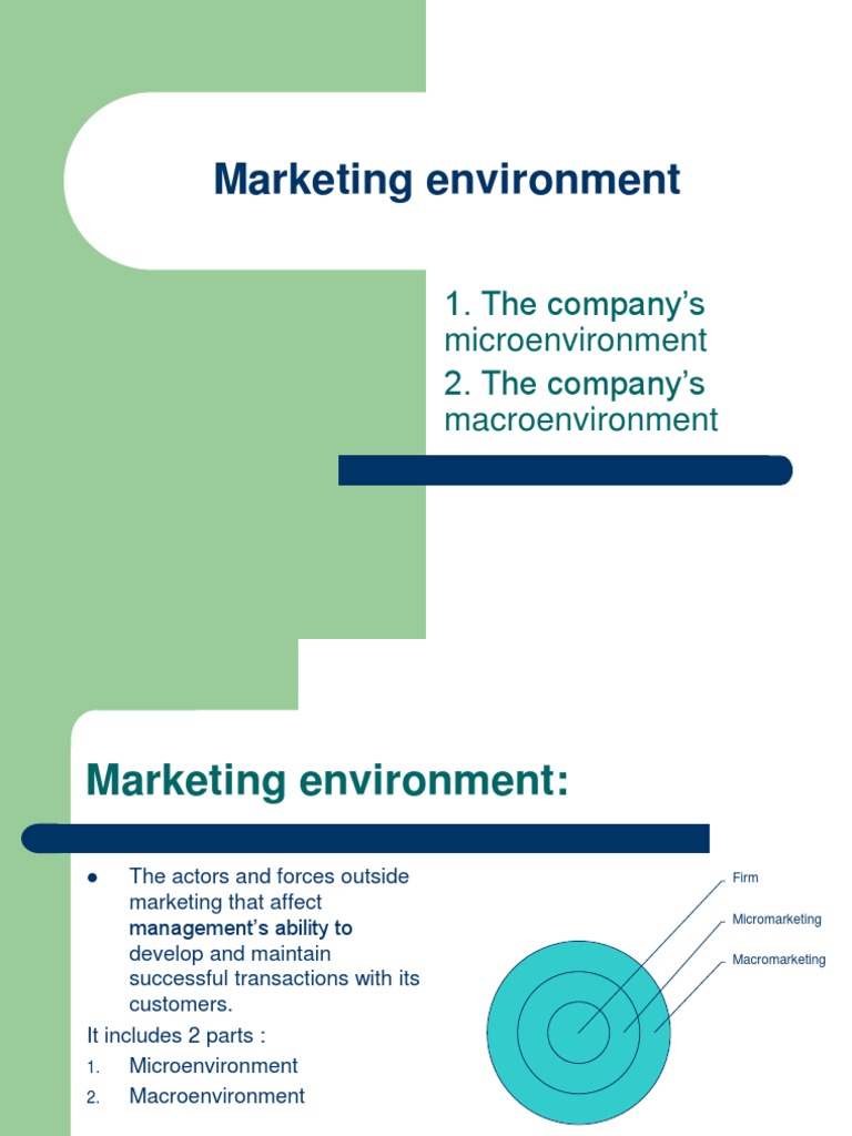 Marketing Environment: 1. The Company's Microenvironment 2. The Company ...