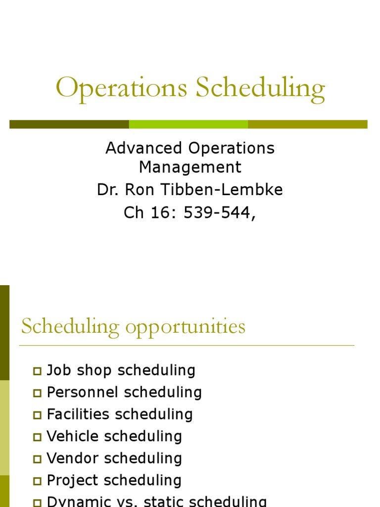 Operations Scheduling: Advanced Operations Management Dr. Ron Tibben ...