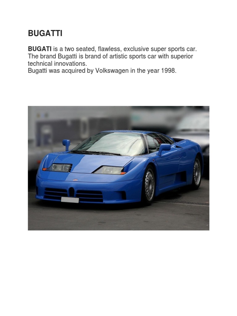 Bugatti: BUGATI Is A Two Seated, Flawless, Exclusive Super Sports Car | PDF