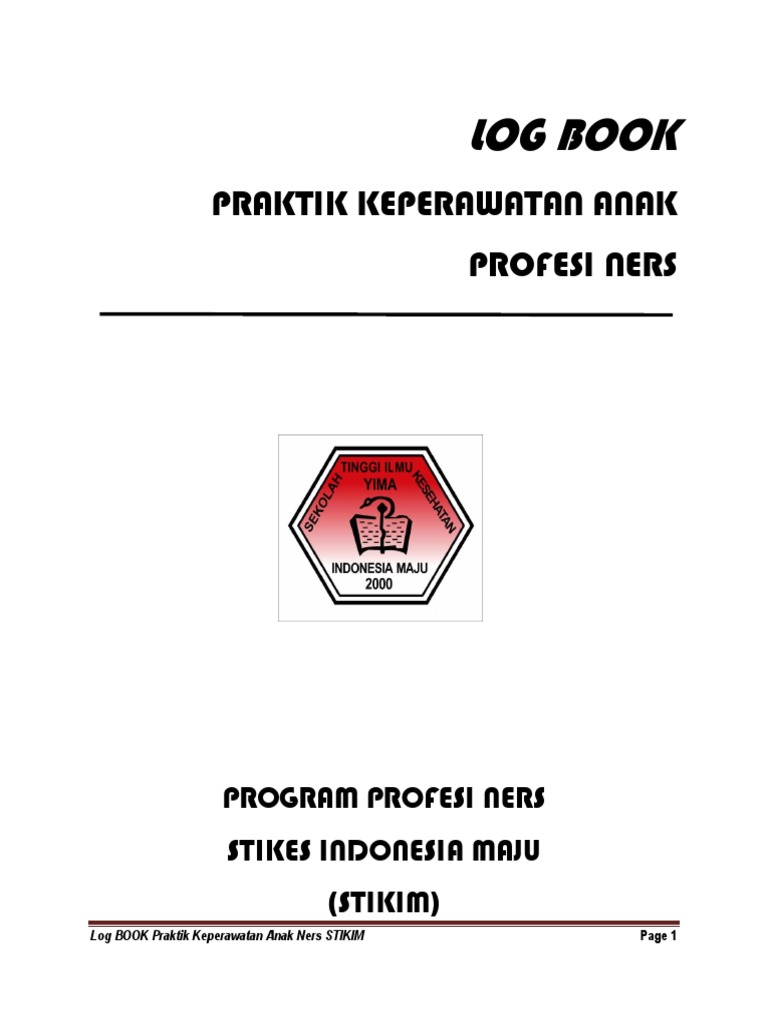 Log Book Praktik Keperawatan Anak: Catatan Harian Perkembangan Keterampilan Mahasiswa Ners ...