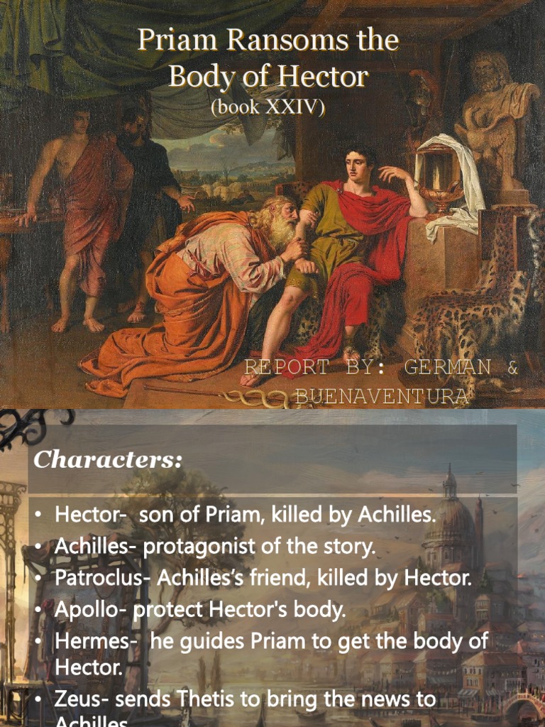 The Ransoming of Hector: Priam's Journey to Retrieve His Son's Body ...