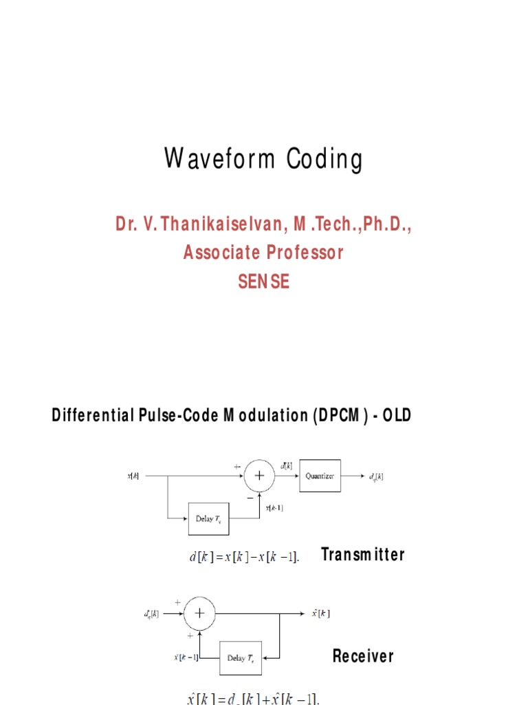Waveform Coding: Dr. V. Thanikaiselvan, M.Tech.,Ph.D., Associate Professor Sense | PDF