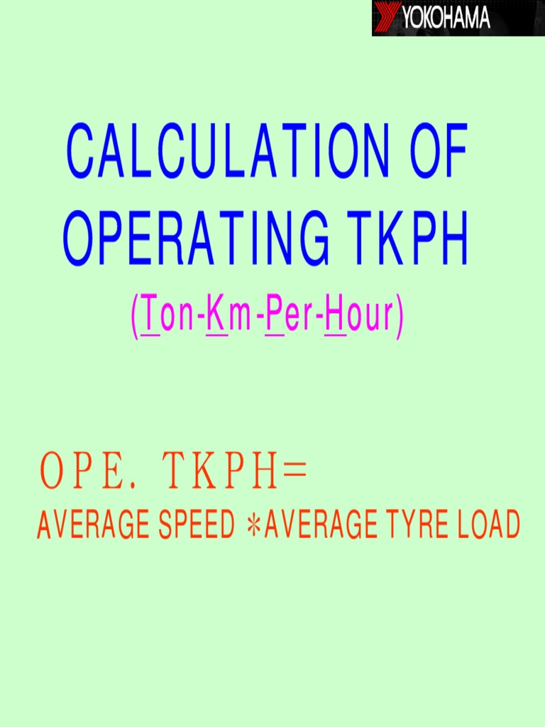Calculation of Operating TKPH: (Ton-Km-Per-Hour) | PDF
