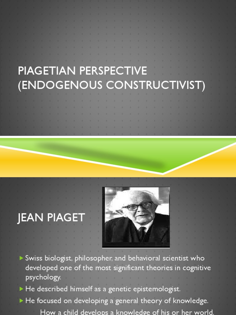 Piagetian Perspective (Endogenous Constructivist) | PDF | Science ...