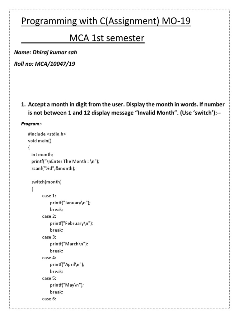 Programming With C (Assignment) MO-19 MCA 1st Semester: Name: Dhiraj Kumar Sah Roll No: MCA ...