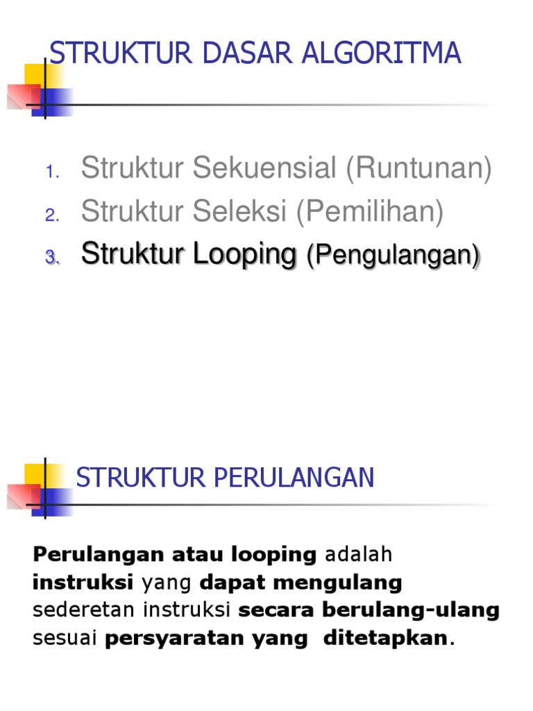 Struktur Dasar Algoritma Perulangan | PDF | Metode & Bahan Ajar | Teknologi & Rekayasa
