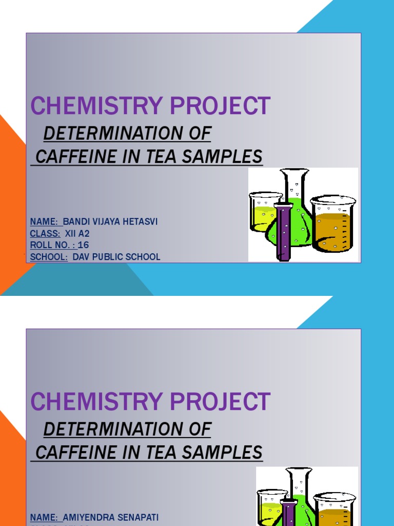Chemistry Project: Determination of Caffeine in Tea Samples | PDF