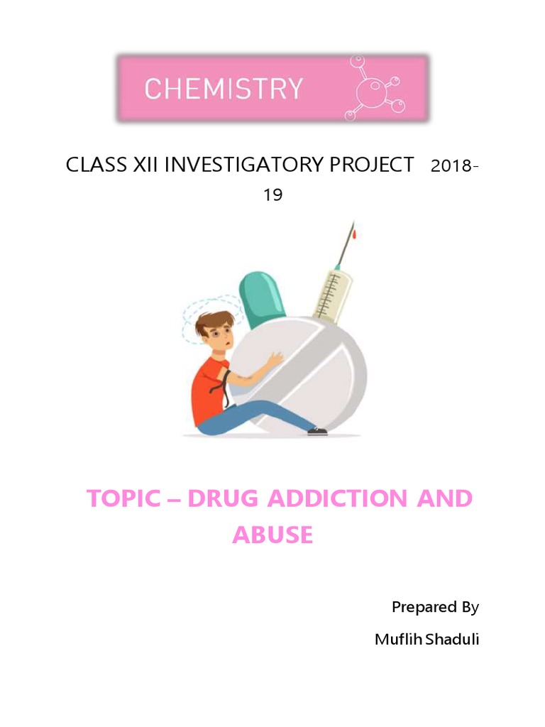 Class Xii Investigatory Project: Topic - Drug Addiction and Abuse | PDF ...
