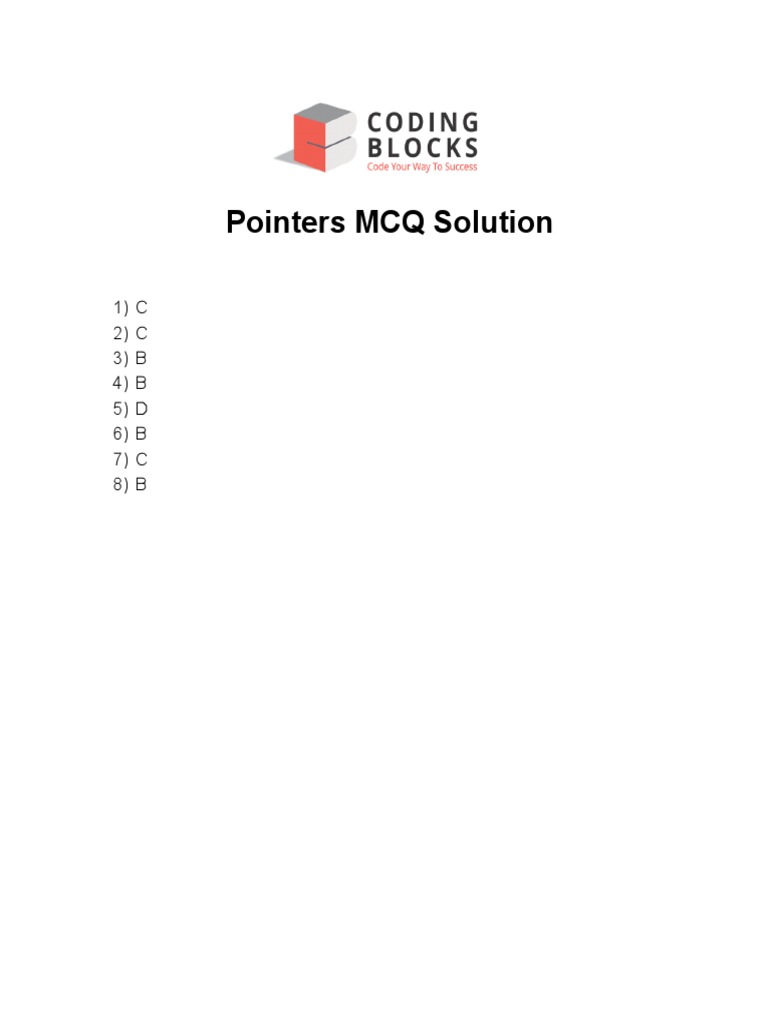 Pointers MCQ Solution: 1) C 2) C 3) B 4) B 5) D 6) B 7) C 8) B | PDF