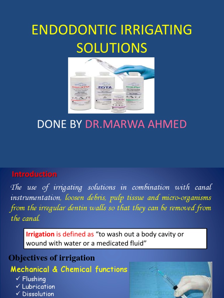 Endodontic Irrigating Solutions: Done by | PDF | Iodine | Hydrogen Peroxide