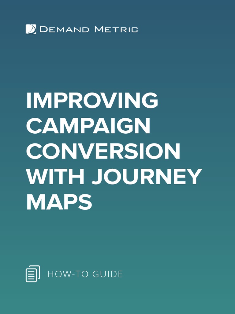 Improving Campaign Conversion With Journey Maps | PDF | Sales | Marketing