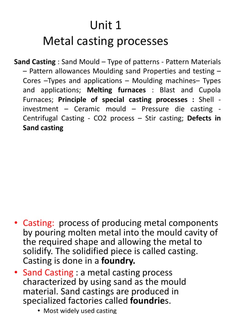 Unit 1 Metal Casting Processes: Sand Casting: Sand Mould - Type of ...