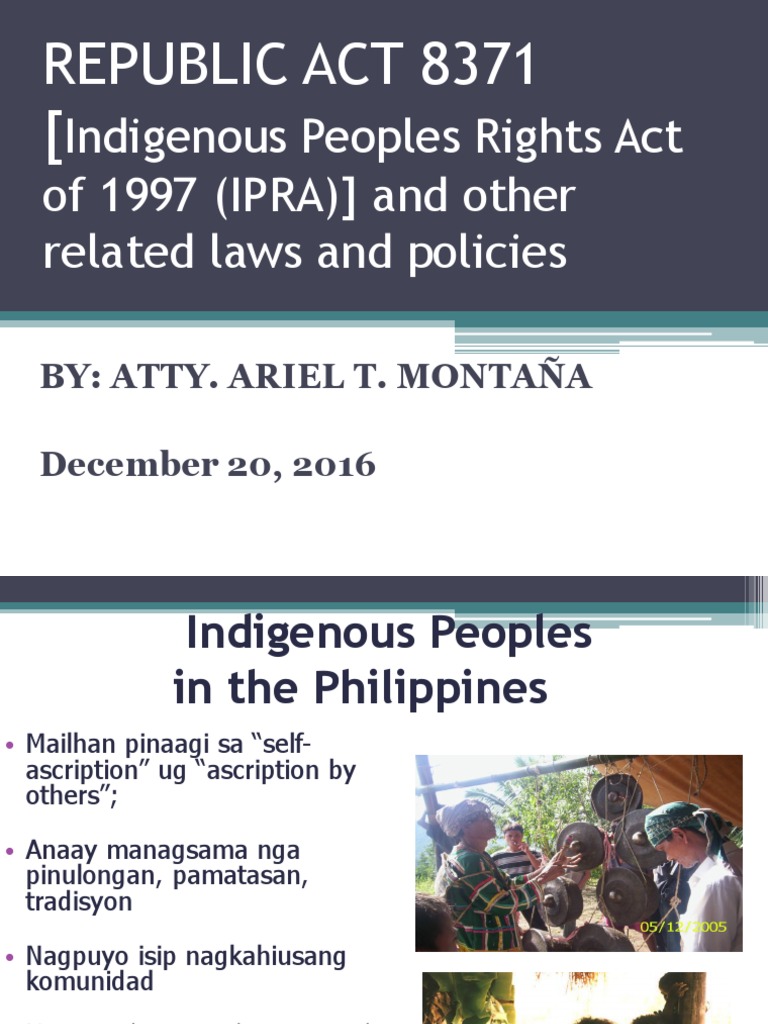 Indigenous Peoples Rights Act of 1997 (IPRA) ) and Other Related Laws ...
