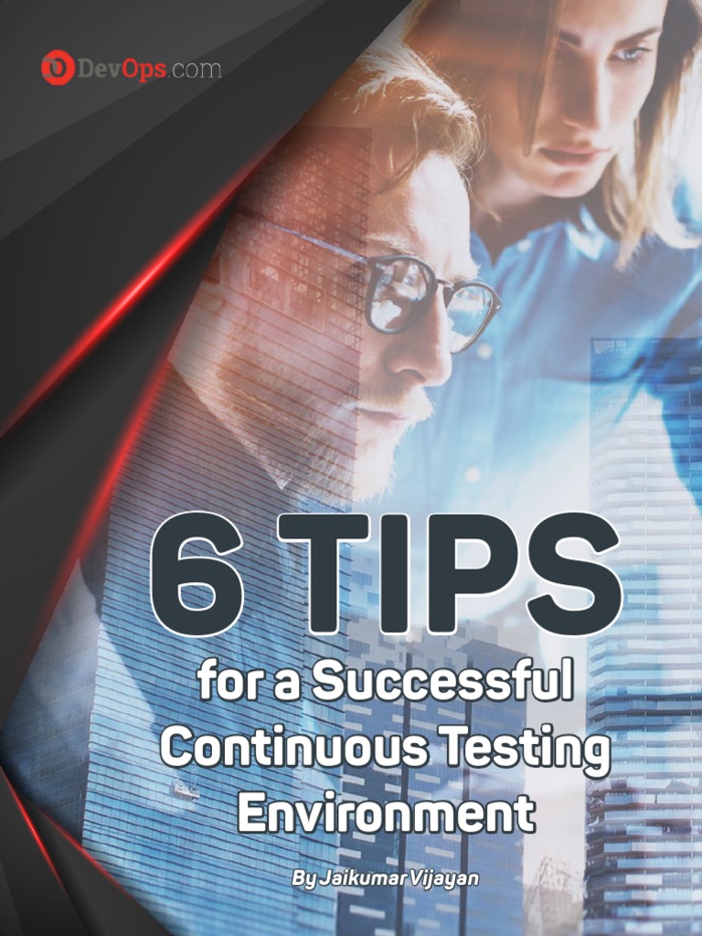 6 Tips For A Successful Continuous Testing Environment | PDF | Software ...