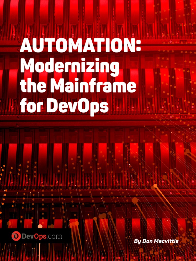 Automation: Modernizing The Mainframe For Devops: by Don Macvittie ...