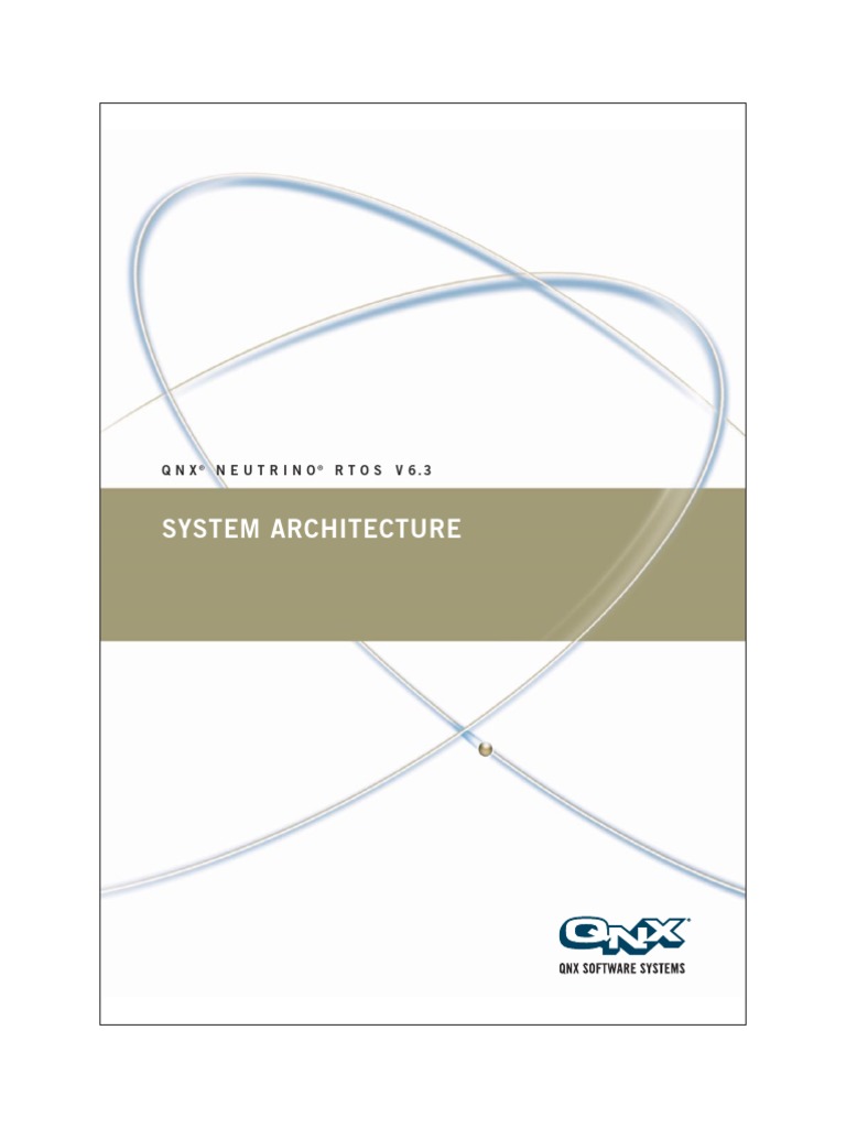 QNX Sys Arch | PDF | Operating System | Kernel (Operating System) QNX Sys Arch | PDF | Operating System | Kernel (Operating System)