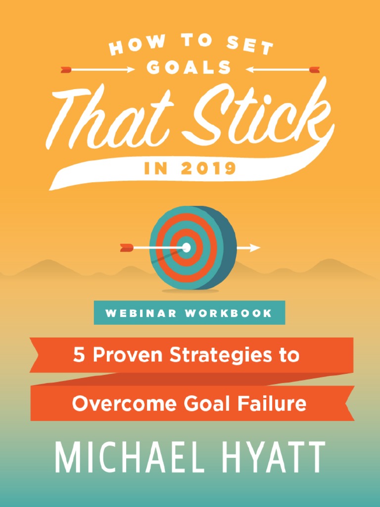 Webinar Workbook How To Set Goals That Stick in 2019 2.0 | PDF | Goal ...