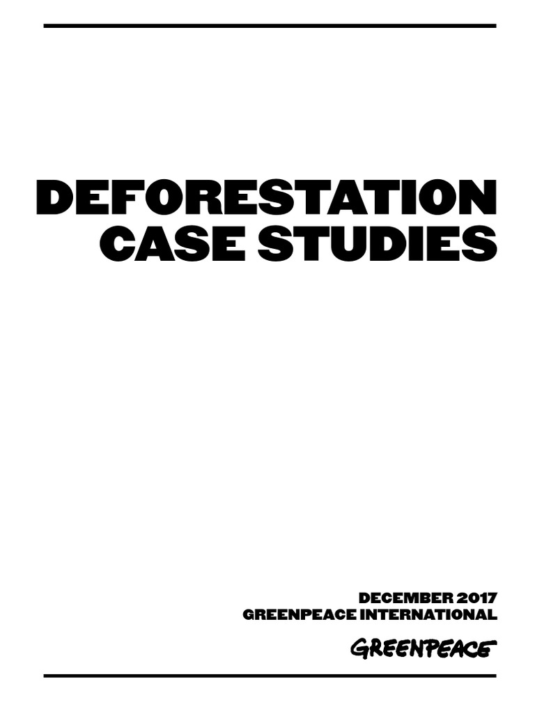 Deforestation Case Studies FINAL-1 PDF | PDF | Deforestation | Nature