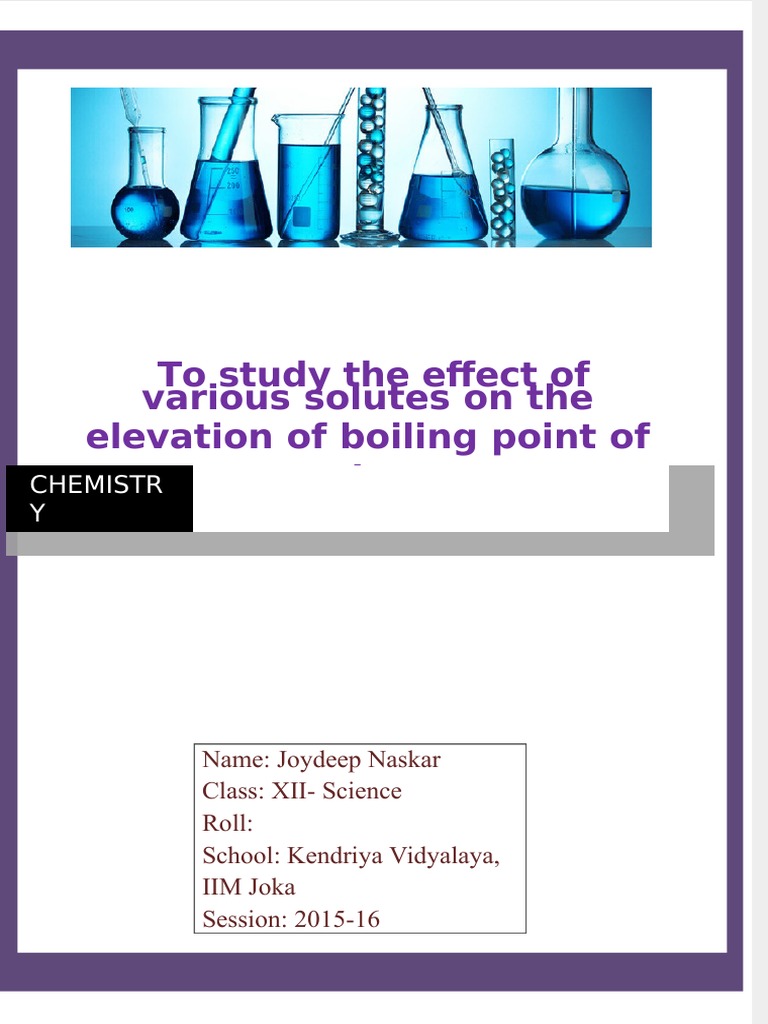 Dokumen - Tips Chemistry Investigatory Project Elevation in Boiling ...