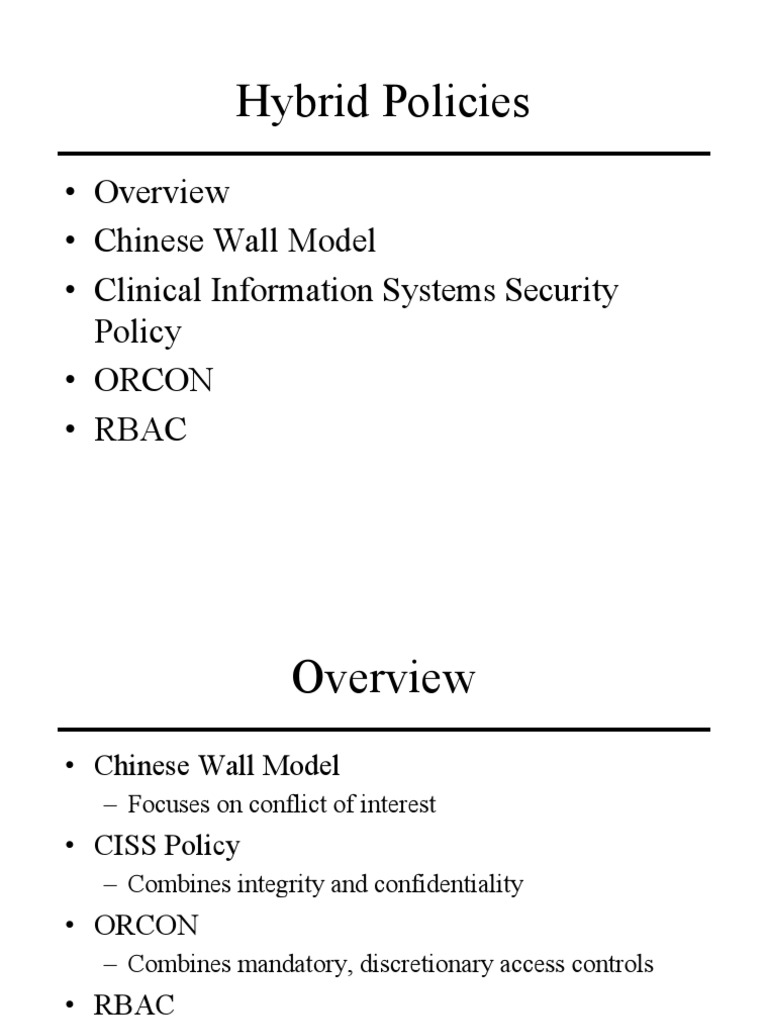 Hybrid Policies: - Overview - Chinese Wall Model - Clinical Information ...