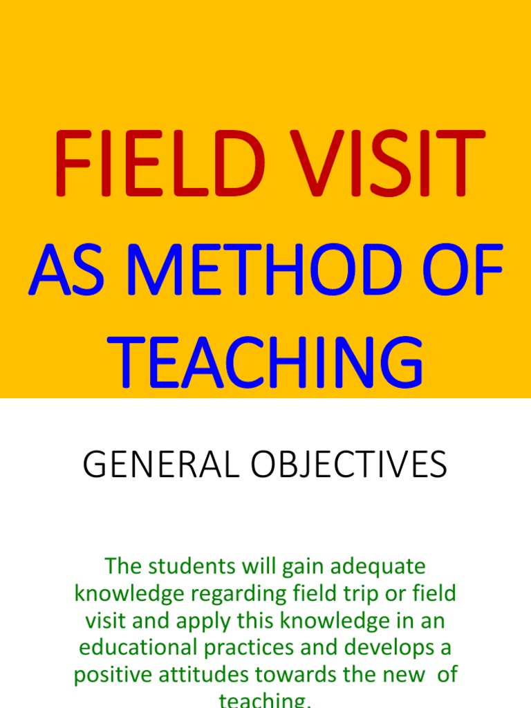 Field Visit: As Method of Teaching | PDF | Attitude (Psychology) | Pedagogy