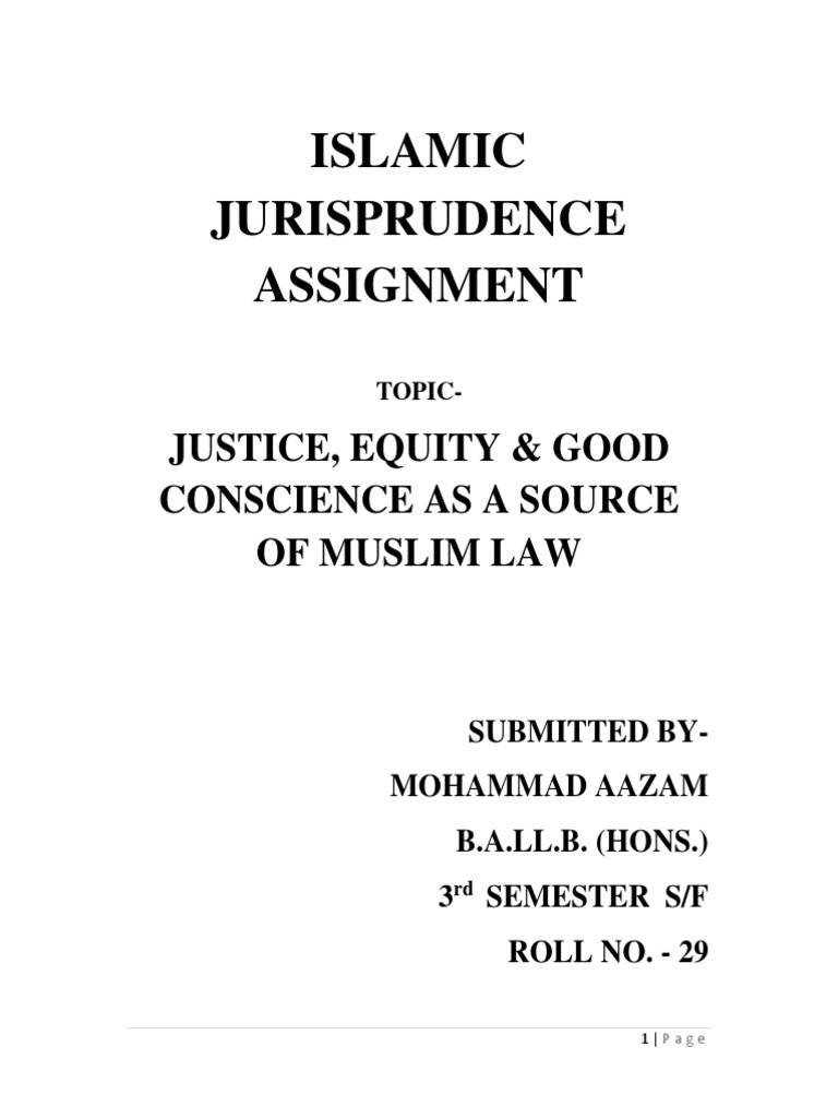 Islamic Jurisprudence Assignment: Justice, Equity & Good Conscience As ...