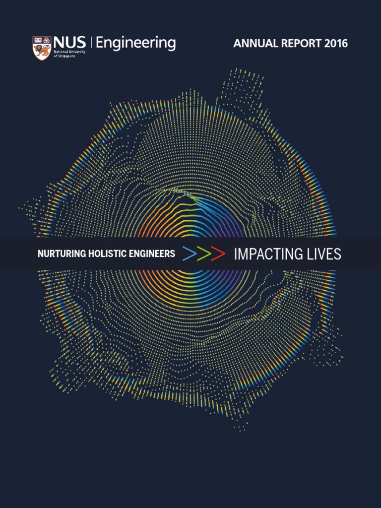 NUS Engineering Annual Report 2016 | PDF | Robotics | Engineering