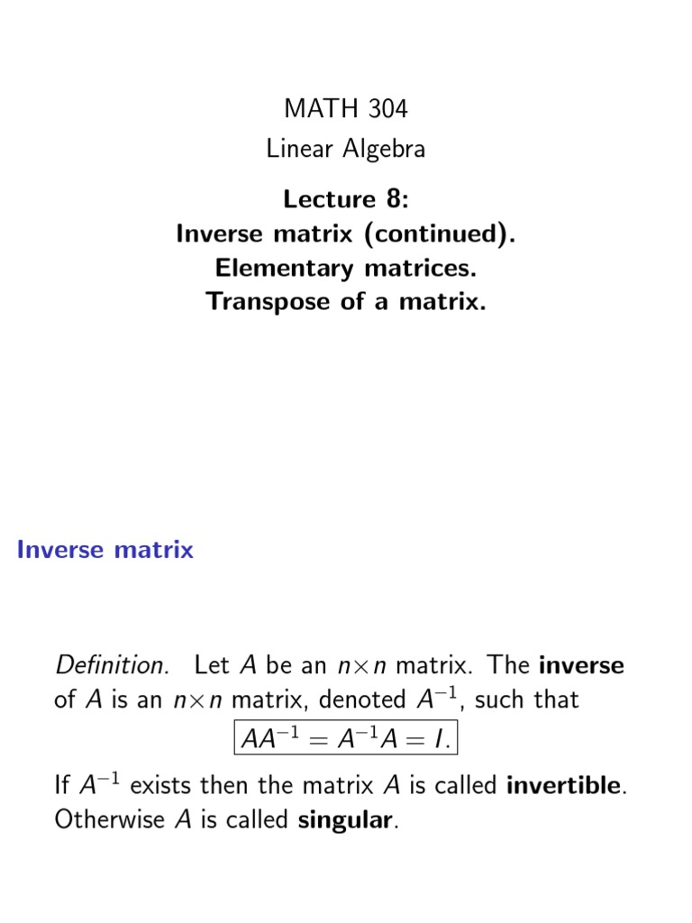 MATH 304 Linear Algebra Inverse Matrix (Continued) - Elementary ...