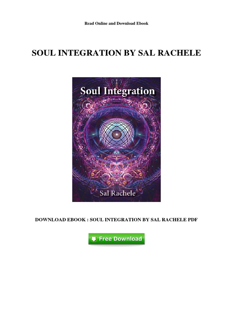 A Guide to Soul Integration: Downloading and Reviewing Sal Rachele's Book on Healing and ...