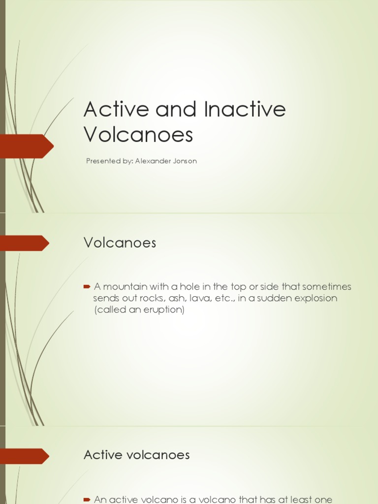 Active and Inactive Volcanoes: Presented By: Alexander Jonson | PDF ...