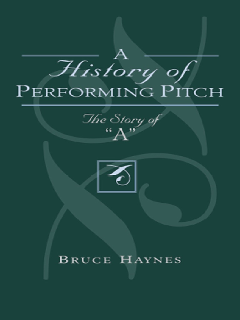 HAYNES Bruce. The History of Performing Pitch The History of A | PDF ...