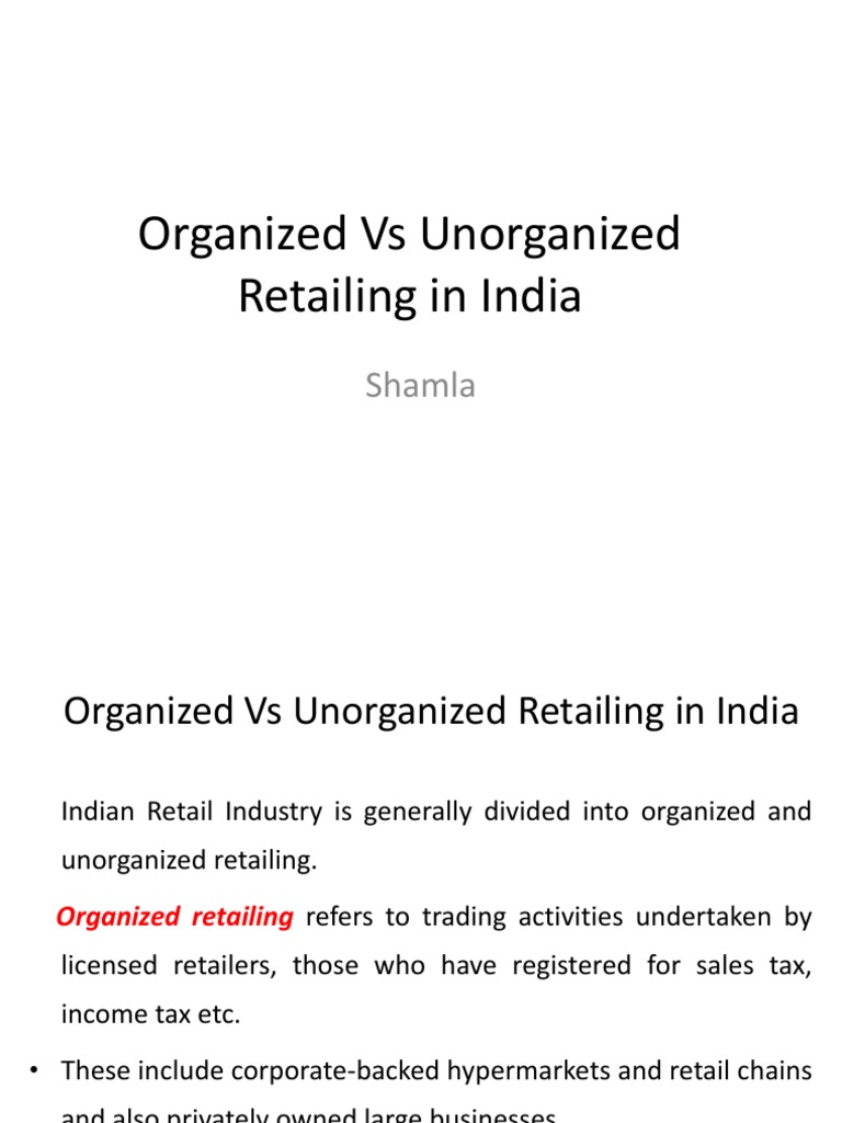 Topic 6 - Organized Vs Unorganized Retailing in India | PDF | Retail ...