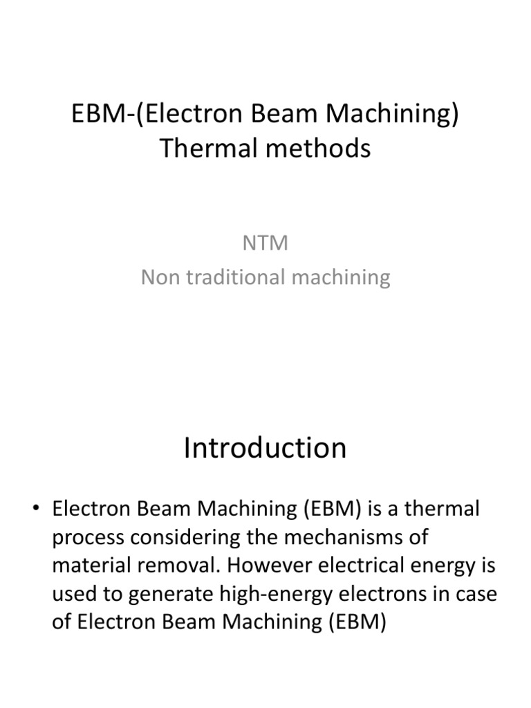 EBM - (Electron Beam Machining) | PDF | Electron | Cathode