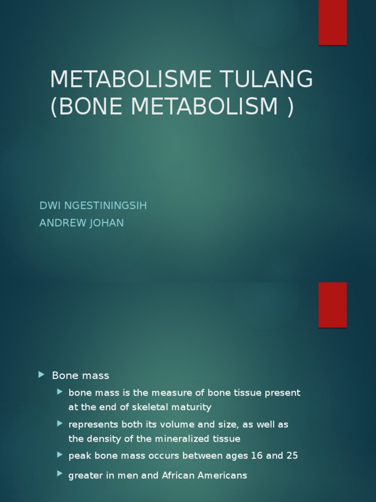 Metabolisme Tulang (Bone Metabolism) : Dwi Ngestiningsih Andrew Johan ...