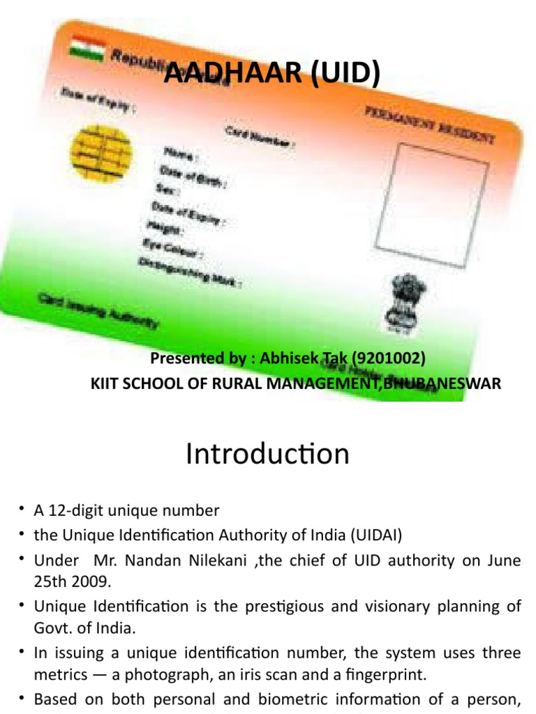 Aadhaar (Uid) : Presented By: Abhisek Tak (9201002) Kiit School of ...