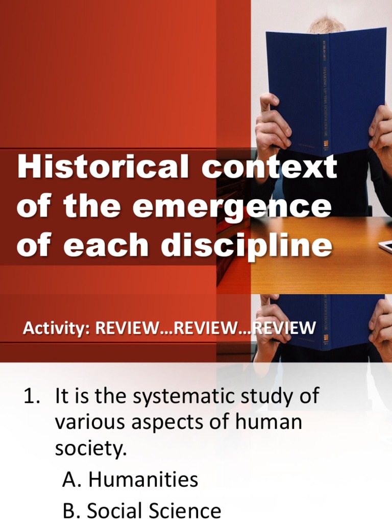 Historical Context of The Emergence of Each Discipline - DISS | PDF ...