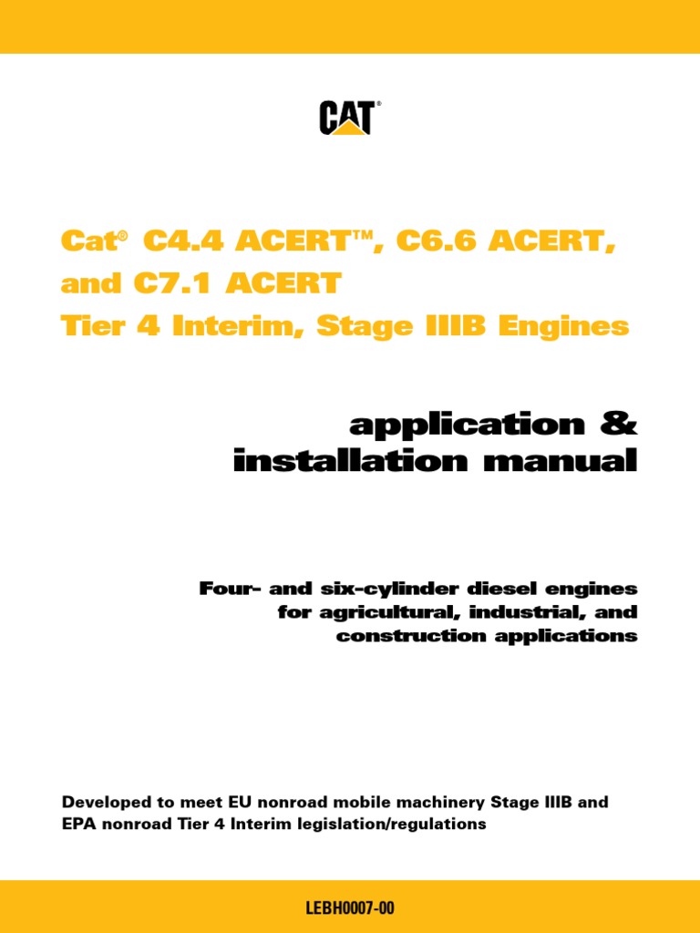 Application & Installation Manual: Cat C4.4 Acert, C6.6 ACERT, and C7.1 ...